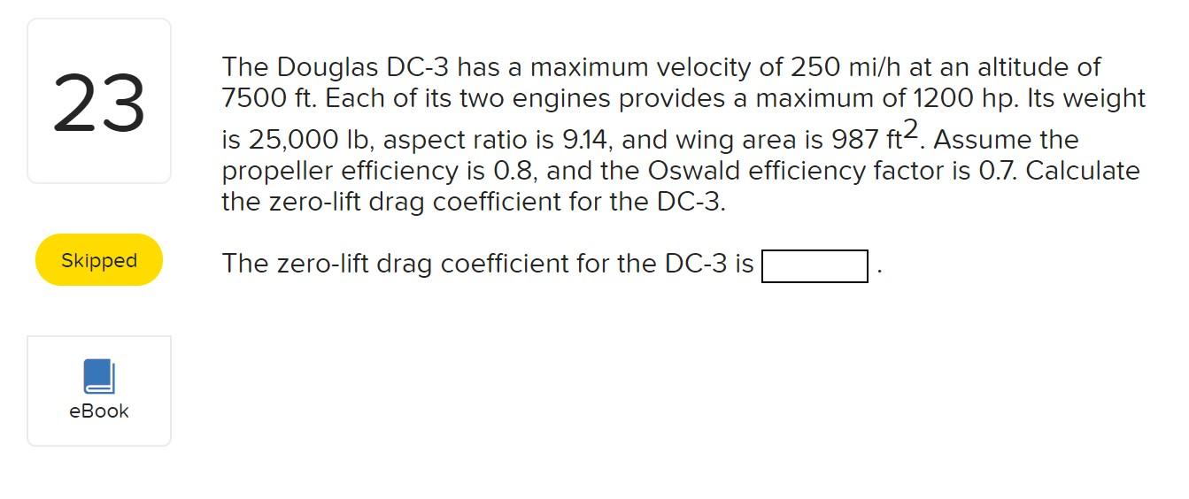 Solved 23 The Douglas DC-3 has a maximum velocity of 250 | Chegg.com