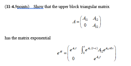 Solved (11-4.9points) Show that the upper block triangular | Chegg.com