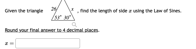Solved Given the triangle , ﻿find the length of side x using | Chegg.com