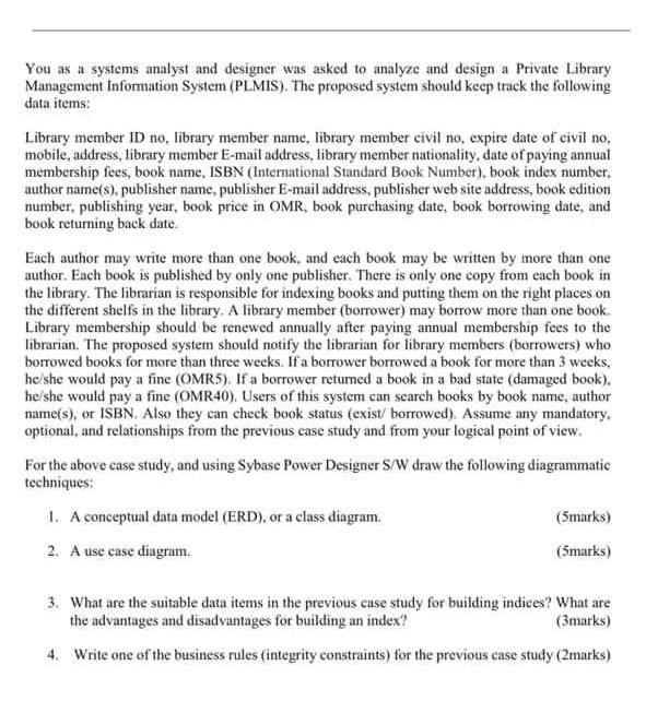 Solved You as a systems analyst and designer was asked to | Chegg.com