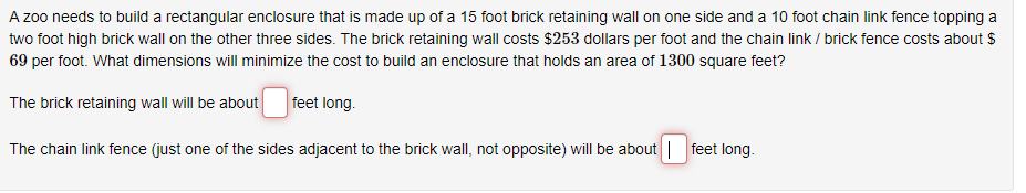 Solved A zoo needs to build a rectangular enclosure that is | Chegg.com