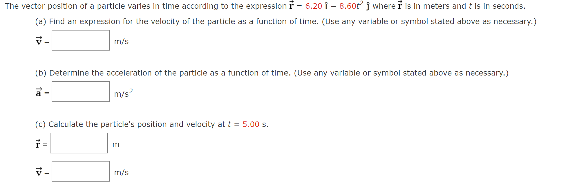Solved The vector position of a particle varies in time | Chegg.com