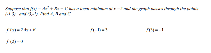 Solved Suppose that f(x)=Ax2+Bx+C has a local minimum at x=2 | Chegg.com