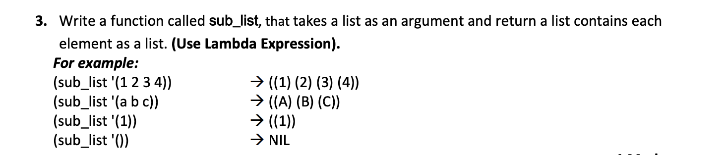 Solved 3. Write a function called sub_list, that takes a | Chegg.com