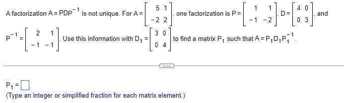 Solved A factorization A=PDP−1 is not unique. For A=[5−212], | Chegg.com