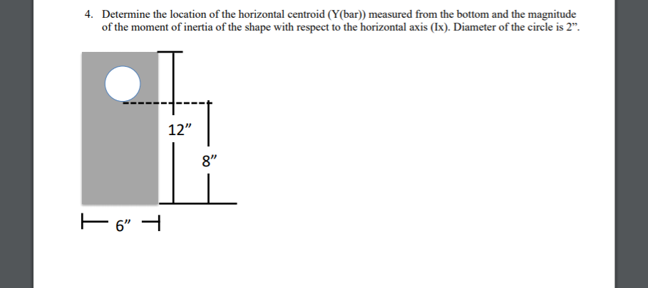 Solved 4. Determine the location of the horizontal centroid | Chegg.com