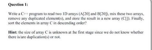 Solved Question 1: Write a C++ program to read two ID arrays | Chegg.com