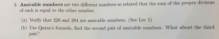 Solved 3. Amicable numbers are two different numbers so | Chegg.com
