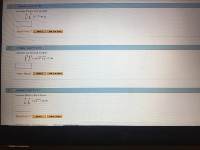 Solved 1 0 1 points SCale7 152 010 Calculate the iterated | Chegg.com Solved 1 0 1 points SCale7 152 010 Calculate the iterated | Chegg.com