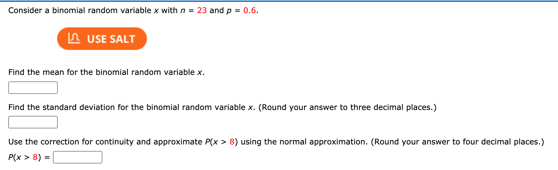 Solved Consider a binomial random variable x with n = 23 and | Chegg.com