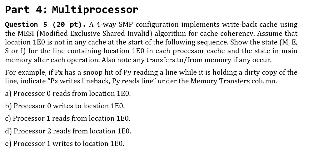 Solved Part 4: Multiprocessor Question 5 (20 pt). A 4-way | Chegg.com