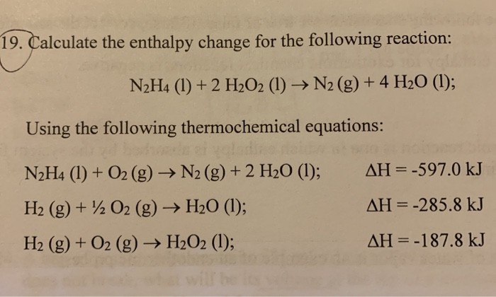 Solved 19. Calculate the enthalpy change for the following | Chegg.com