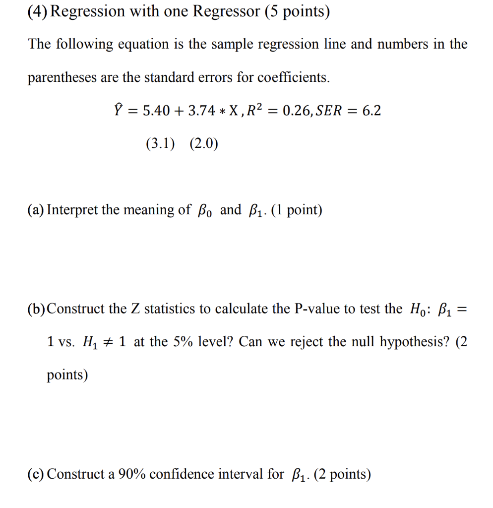 Solved (4) Regression with one Regressor (5 points) The | Chegg.com