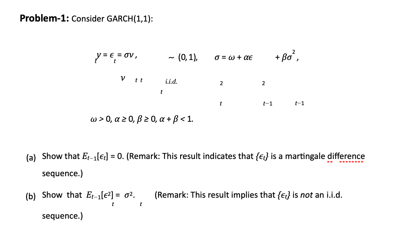Problem-1: Consider GARCH(1,1); Y = e = ov, ~ (0,1), | Chegg.com