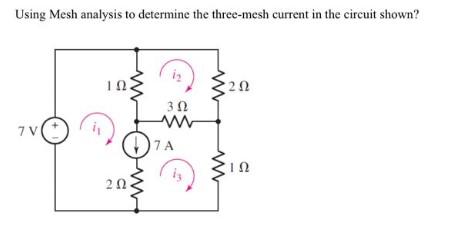 Solved Using Mesh analysis to determine the three-mesh | Chegg.com