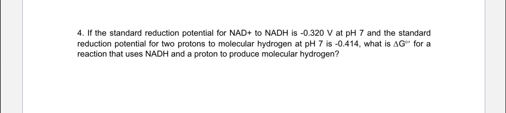 Solved 4. If the standard reduction potential for NAD+ to | Chegg.com