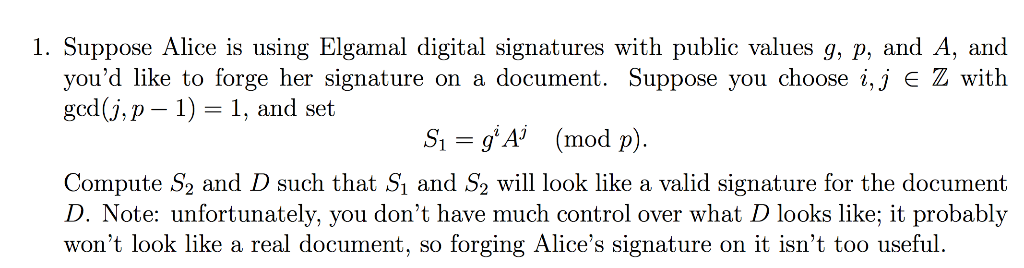 Solved 1. Suppose Alice is using Elgamal digital signatures | Chegg.com