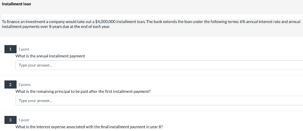 Solved Installment loan To finance an investment a company | Chegg.com