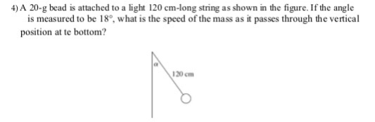 Solved 4) A 20-g bead is attached to a light 120 cm-long | Chegg.com
