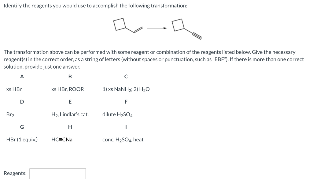 Solved Identify the reagents you would use to accomplish the | Chegg.com