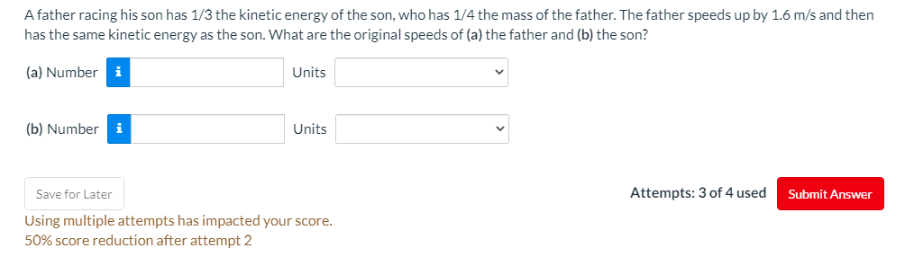 Solved A father racing his son has 1/3 the kinetic energy of | Chegg.com