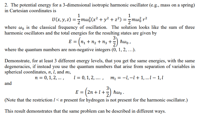 Solved 2. The potential energy for a 3-dimensional isotropic | Chegg.com
