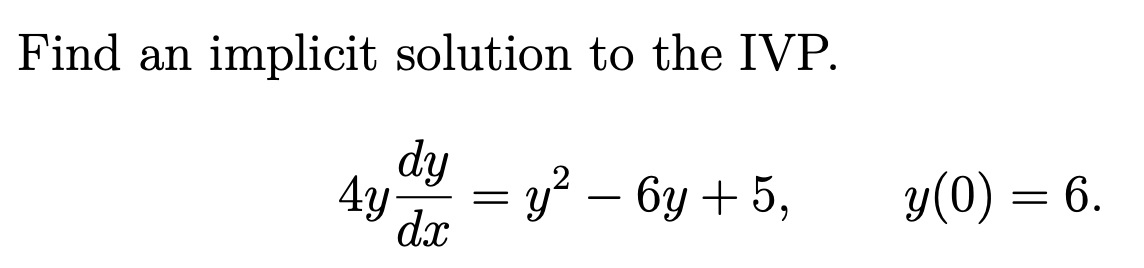 Solved Find an implicit solution to the IVP. 44 dy dx = y? – | Chegg.com