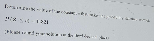 Solved Determine the value of the constant c that makes the | Chegg.com