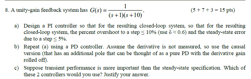 Solved 1 8. A unity-gain feedback system has G(s) = (5 + 7 + | Chegg.com