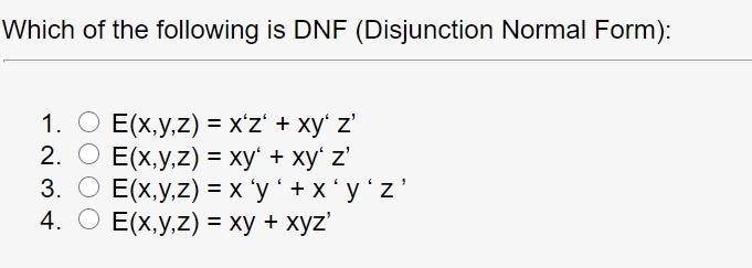 Solved Which of the following is DNF (Disjunction Normal | Chegg.com
