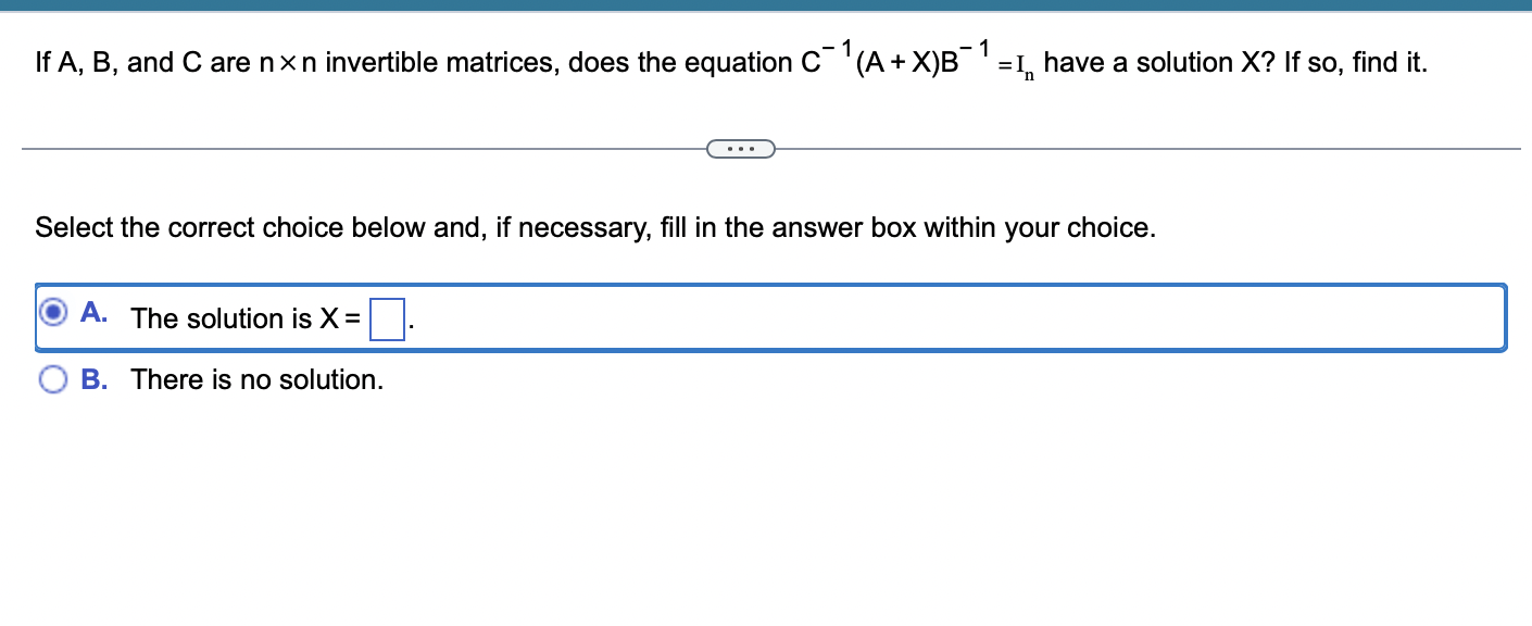 Solved If A,B, and C are n×n invertible matrices, does the | Chegg.com