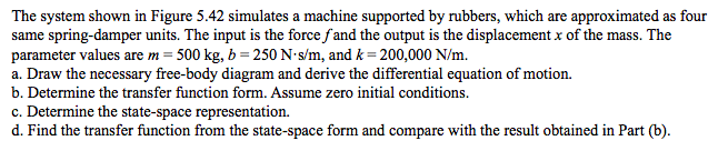 Solved x m kub Figure 5.42 Problem 6. The system shown in | Chegg.com