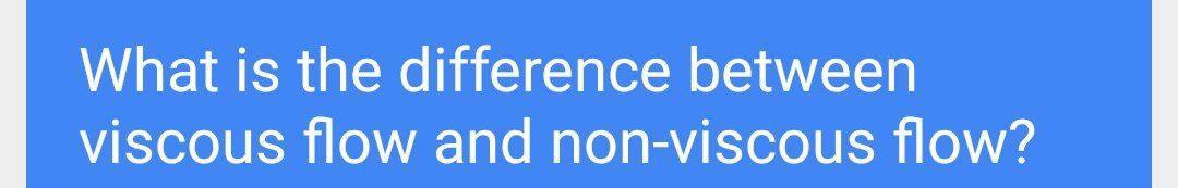 Solved What is the difference between viscous flow and | Chegg.com