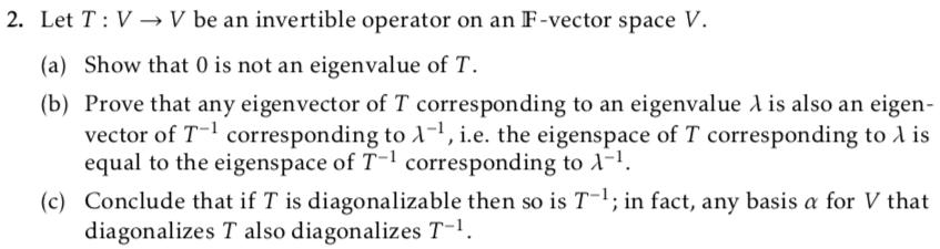 Solved 2. Let T:V → V be an invertible operator on an | Chegg.com