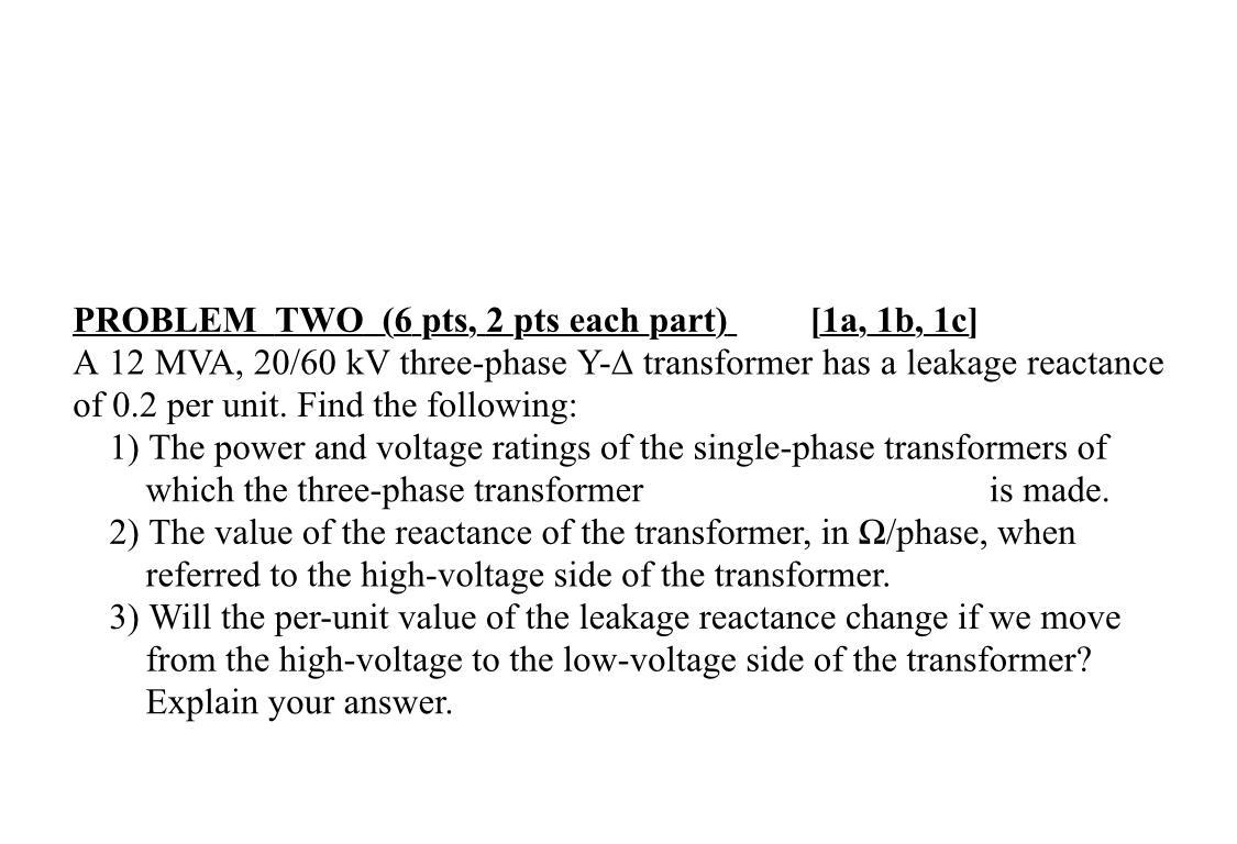 Solved PROBLEM TWO (6 pts, 2 pts each part). [1a, 1b, 1c) A | Chegg.com
