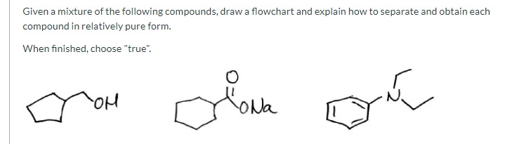 Solved Given a mixture of the following compounds, draw a | Chegg.com