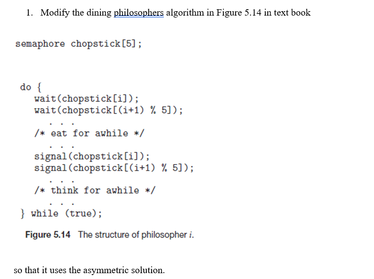 Solved 1. Modify the dining philosophers algorithm in Figure | Chegg.com