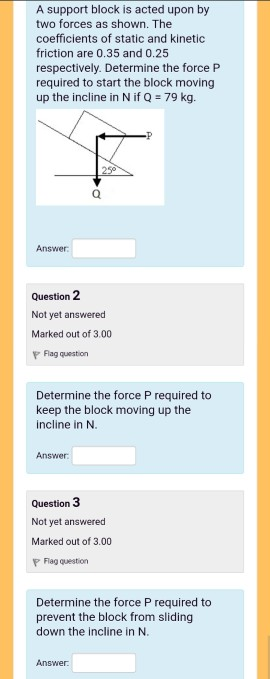 Solved A support block is acted upon by two forces as shown. | Chegg.com