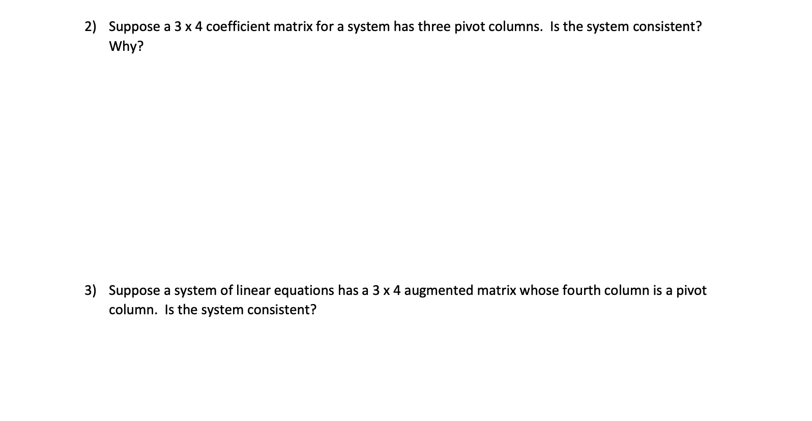 Solved 2) Suppose a 3 x 4 coefficient matrix for a system | Chegg.com