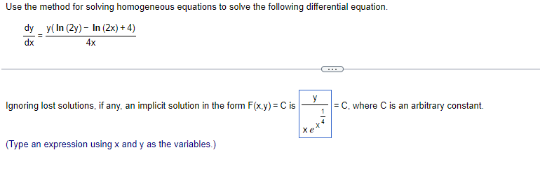 Solved dxdy=4xy(ln(2y)−ln(2x)+4) Ignoring lost solutions, if | Chegg.com