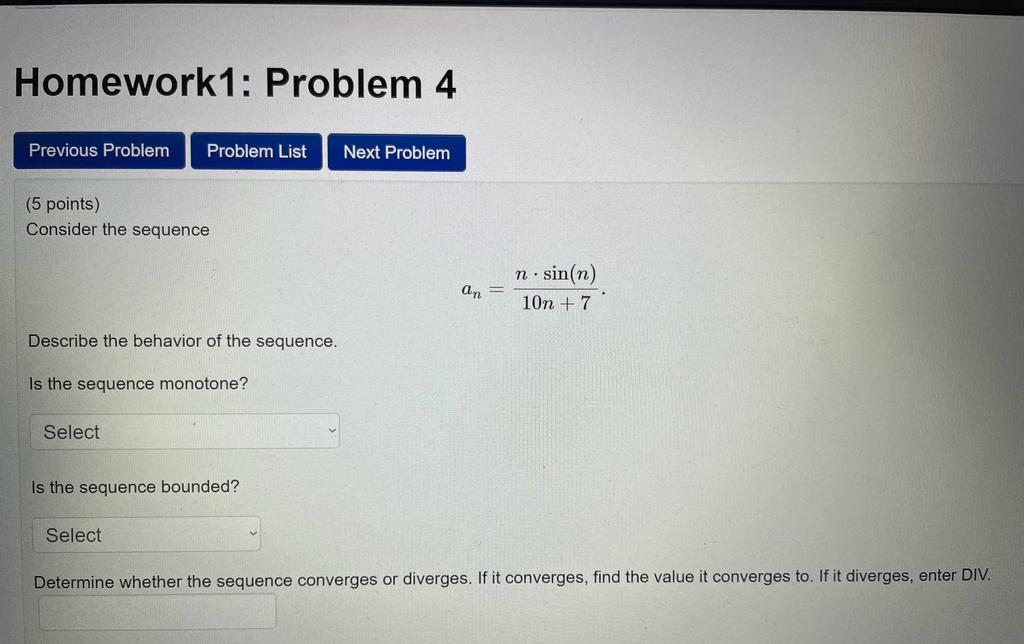 Solved (5 points) Consider the sequence an=10n+7n⋅sin(n) | Chegg.com