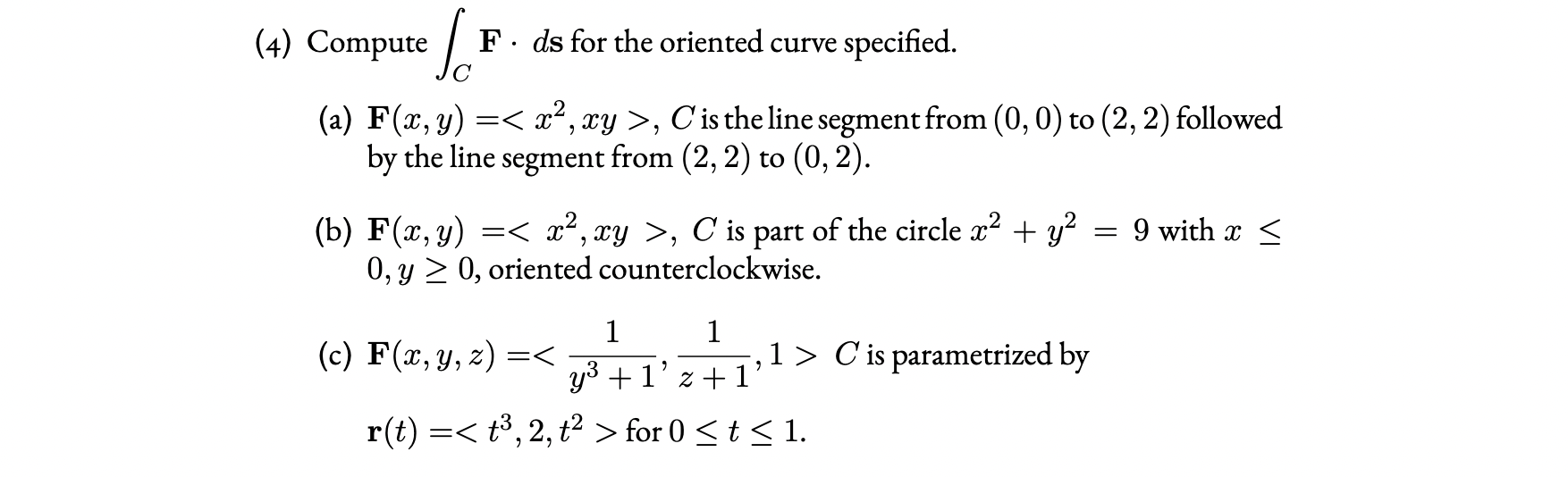 Solved () ſe (4) Compute F. ds for the oriented curve | Chegg.com