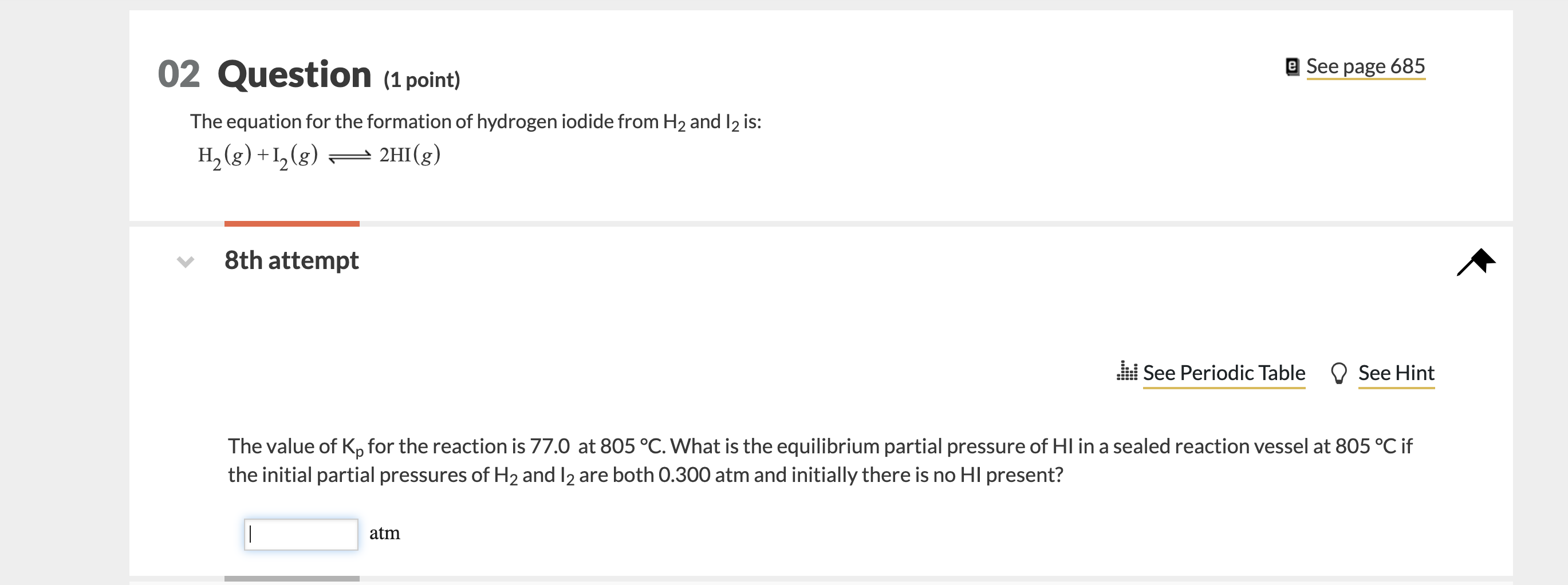 Solved 02 Question (1 point) @ See page 685 The equation for | Chegg.com