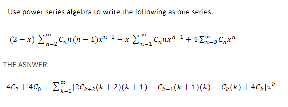 Solved Use power series algebra to write the following as | Chegg.com