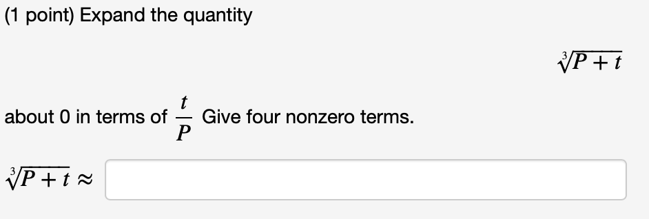 Solved (1 point) Expand the quantity about 0 in terms | Chegg.com