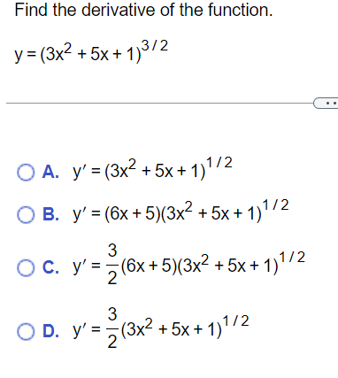 Solved Find the derivative of the function. y=(3x2+5x+1)3/2 | Chegg.com