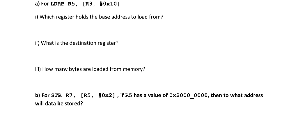 Solved a) For LDRB R5, [R3, \#0x10] i) Which register holds | Chegg.com