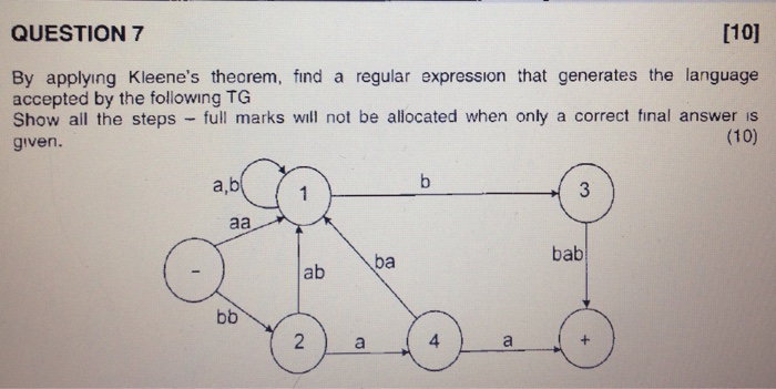 Solved QUESTION 7 [10] By applying Kleene's theorem, find a | Chegg.com