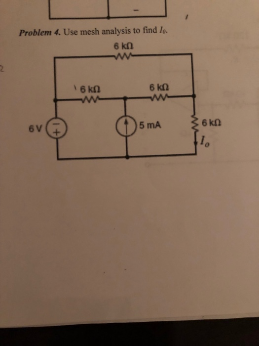 Solved Problem 4. Use mesh analysis to find lo. 6 kn 5 mA Io | Chegg.com
