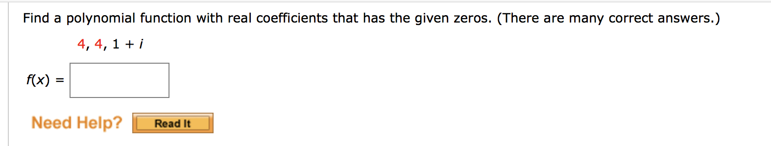 Solved Find a polynomial function with real coefficients | Chegg.com